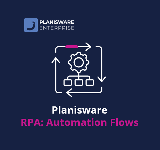 Accelerate Delivery with Robotic Process Automation (RPA) | Planisware