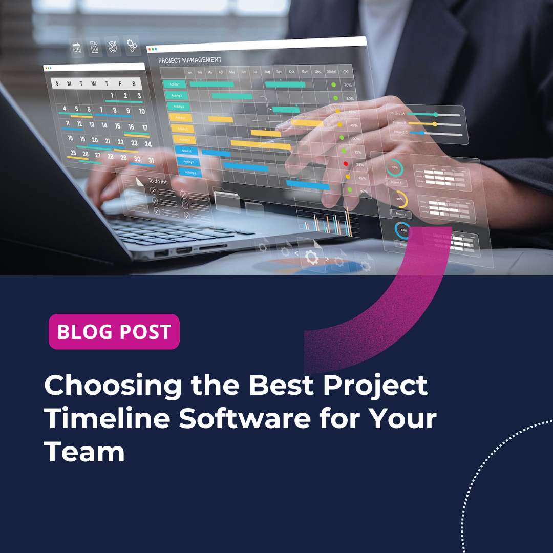 Project Timeline Software: Features & Choosing The Best Tool