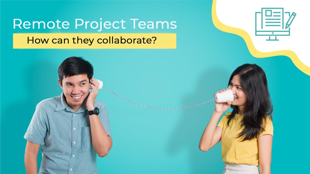 Remote Project Teams: How can they collaborate effectively? | Planisware